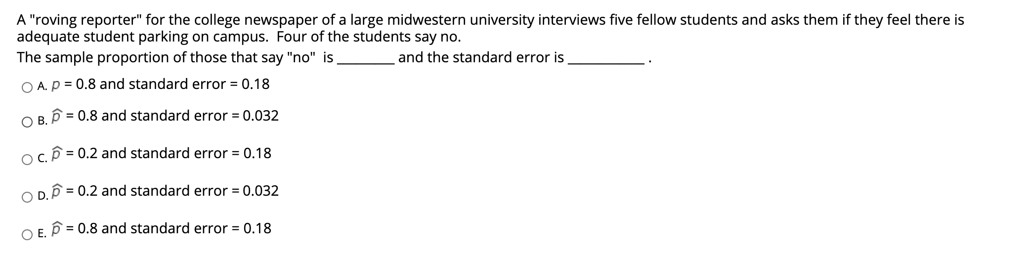 Solved A "roving reporter" for the college newspaper of a | Chegg.com