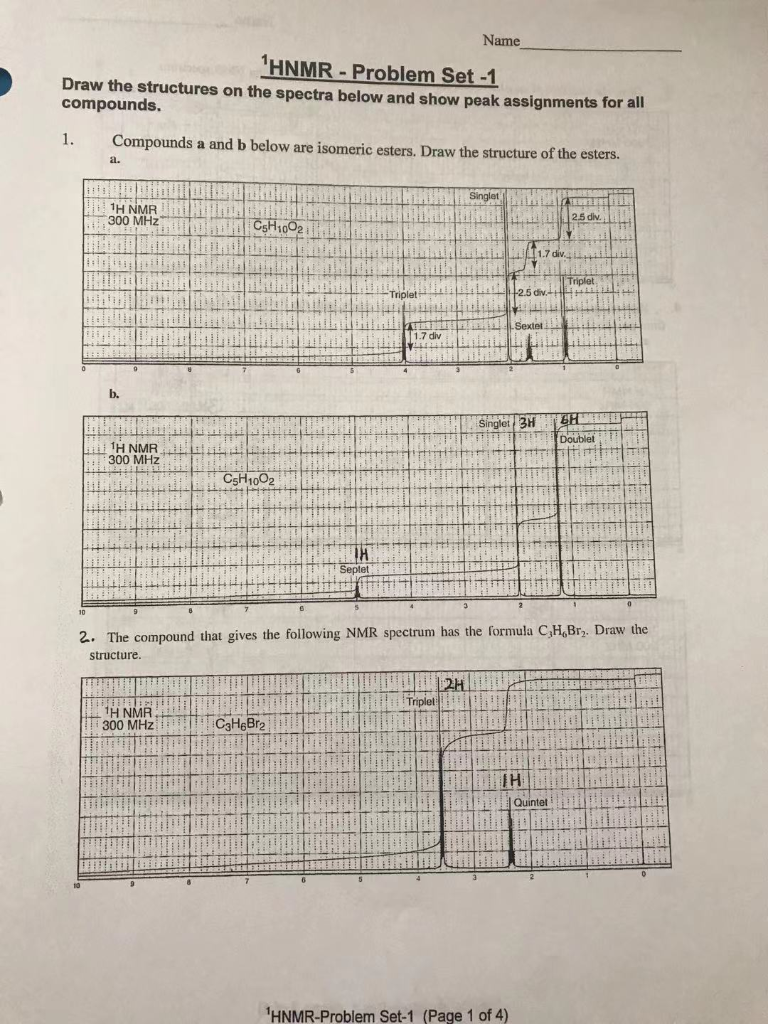 Solved Name 'HNMR-Problem Set -1 Draw the structures on the | Chegg.com
