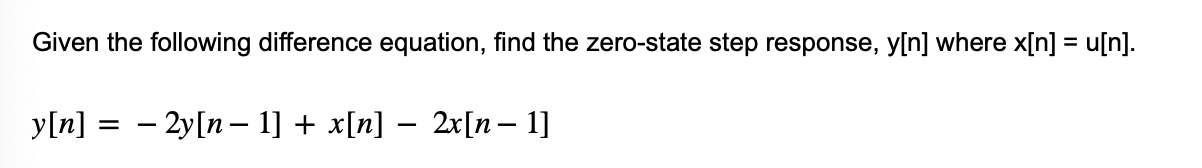 Solved Given the following difference equation, find the | Chegg.com