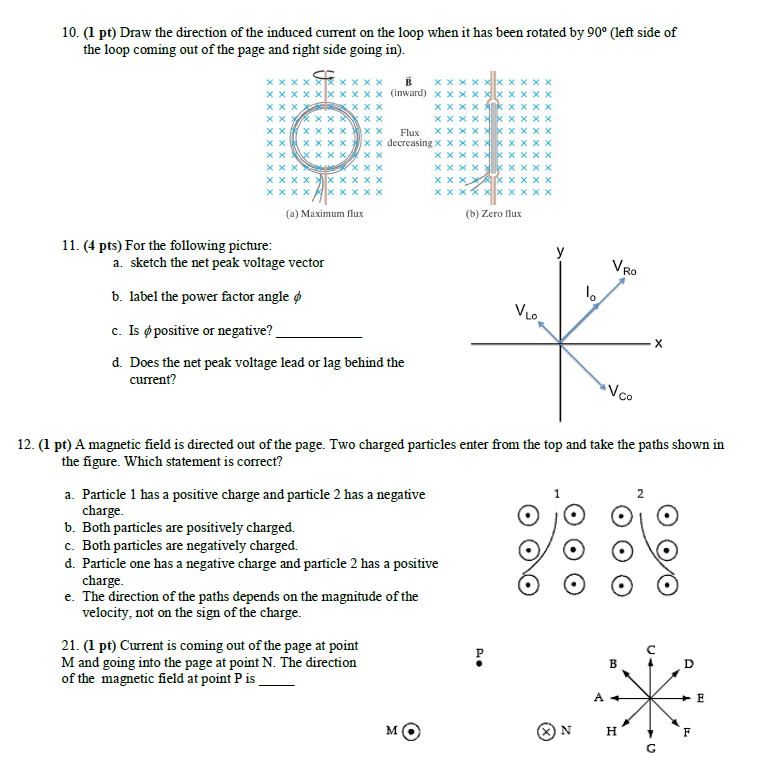 Solved 10. (1 pt) Draw the direction of the induced current | Chegg.com