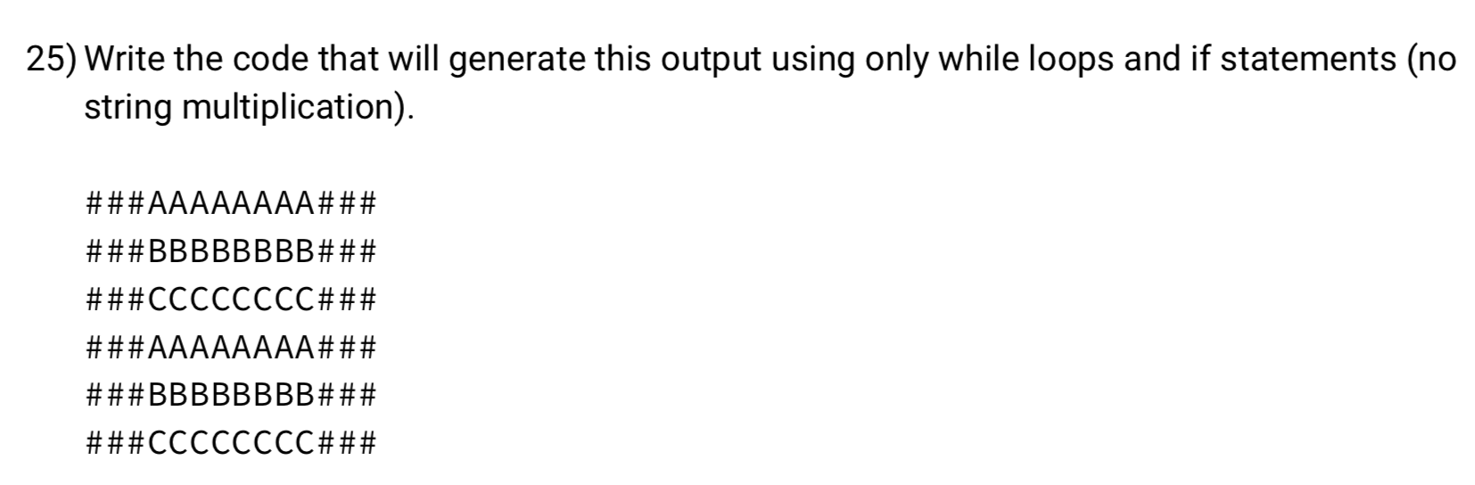 Solved 25) Write the code that will generate this output | Chegg.com