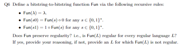 Solved Q6 ﻿Define a bitstring-to-bitstring function Fun via | Chegg.com