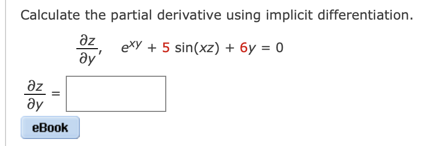Solved Calculate the partial derivative using implicit | Chegg.com