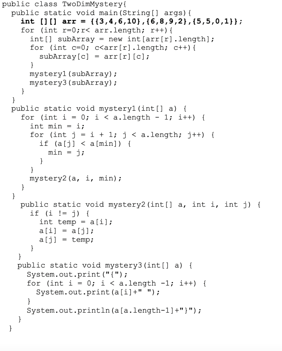 Solved - public class TwoDimMystery{ public static void | Chegg.com