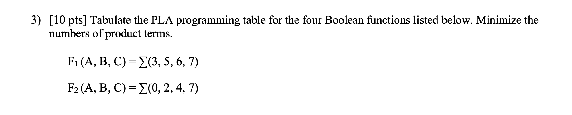 Solved 3) [10 pts] Tabulate the PLA programming table for | Chegg.com