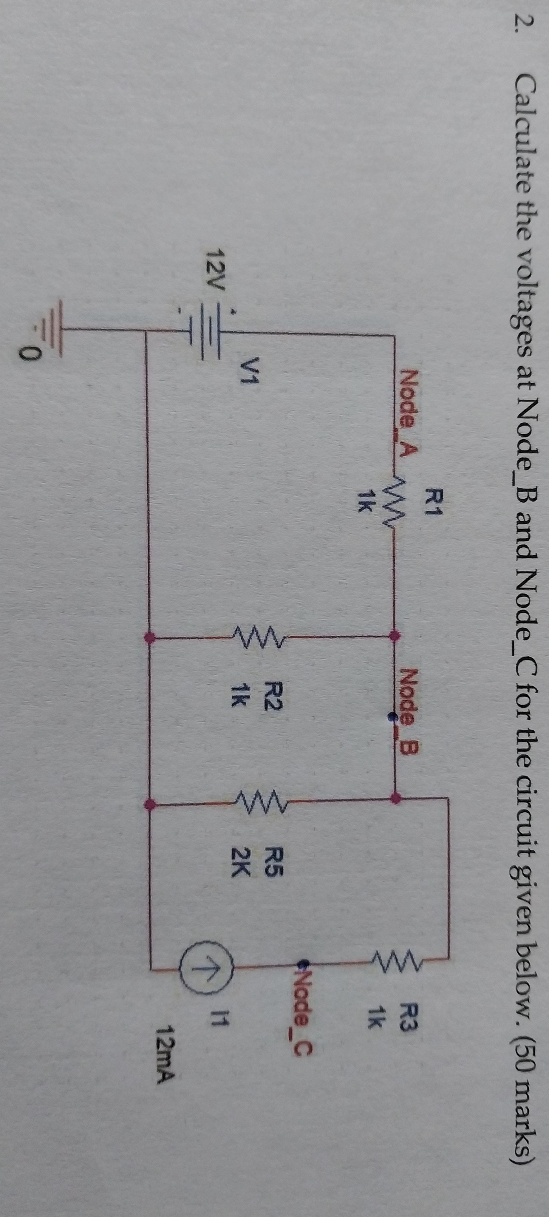 Solved 2. Calculate the voltages at Node_B and Node_C for | Chegg.com