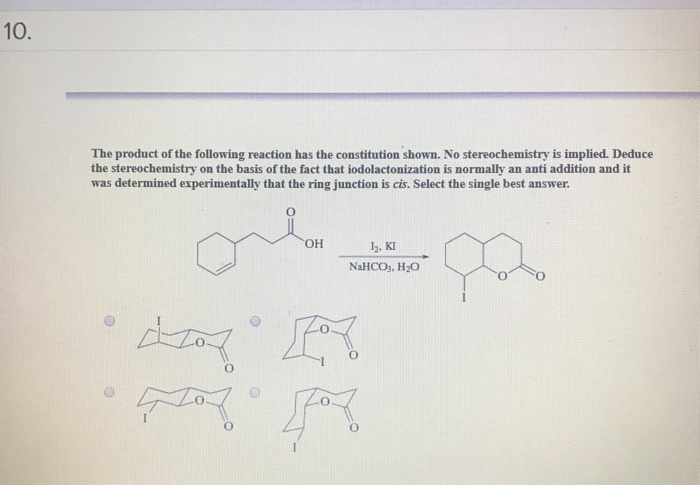 Solved 10. The product of the following reaction has the | Chegg.com