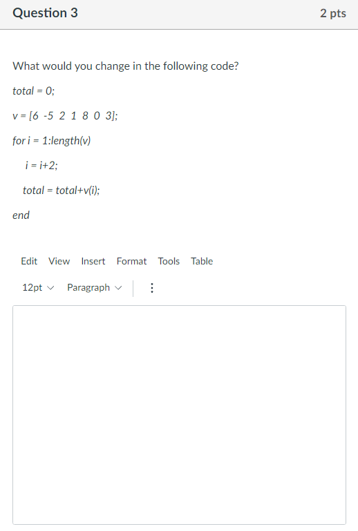 Solved What would you change in the following code? total = | Chegg.com
