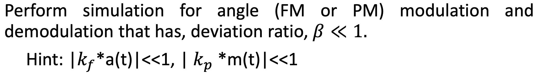 Solved Perform simulation for angle (FM or PM) modulation | Chegg.com