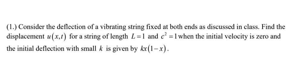 Solved (1.) Consider the deflection of a vibrating string | Chegg.com
