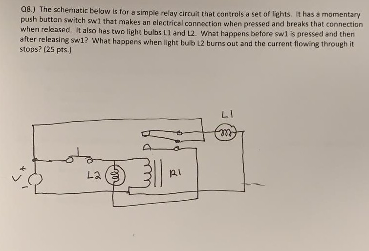 Solved Q8.) The schematic below is for a simple relay | Chegg.com
