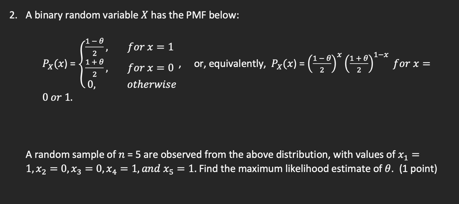 Solved 2 A Binary Random Variable X Has The Pmf Below 1 0 