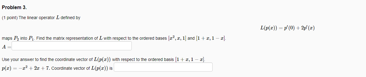 Solved (1 point) The linear operator L defined by | Chegg.com
