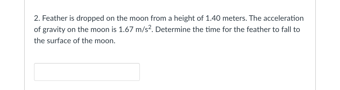 Solved 2. Feather is dropped on the moon from a height of | Chegg.com