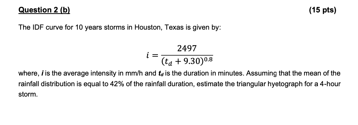 Solved Question 2 (b) (15 pts) The IDF curve for 10 years | Chegg.com
