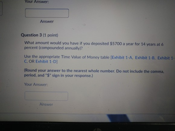 Solved Your Answer: Answer Question 3 (1 point) What amount | Chegg.com
