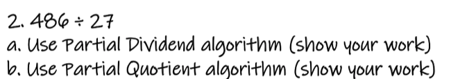 Solved 2. 486 + 27 a. Use Partial Dividend algorithm (show | Chegg.com