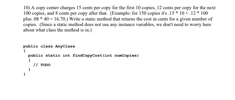 Solved 10) A copy center charges 15 cents per copy for the | Chegg.com