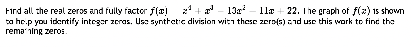 Solved Find all the real zeros and fully factor | Chegg.com