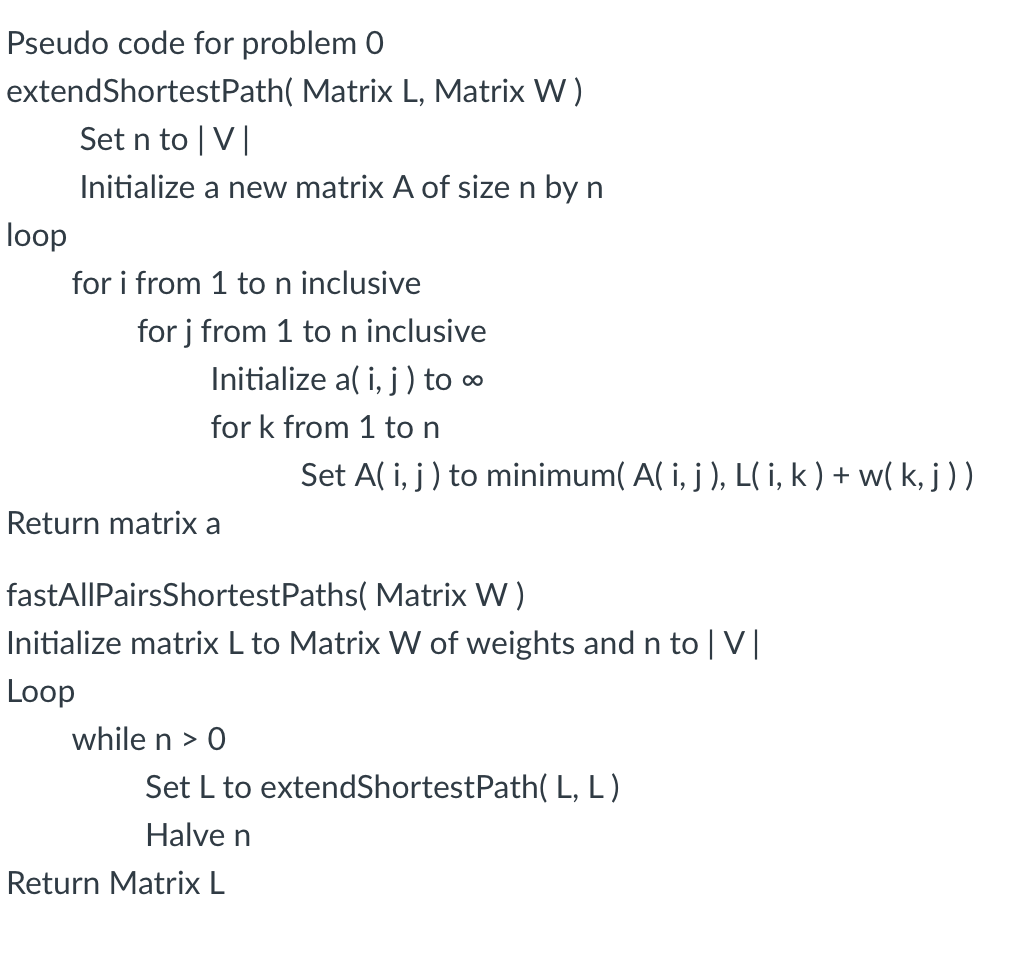 Solved Pseudo code for problem O extendShortestPath( Matrix | Chegg.com