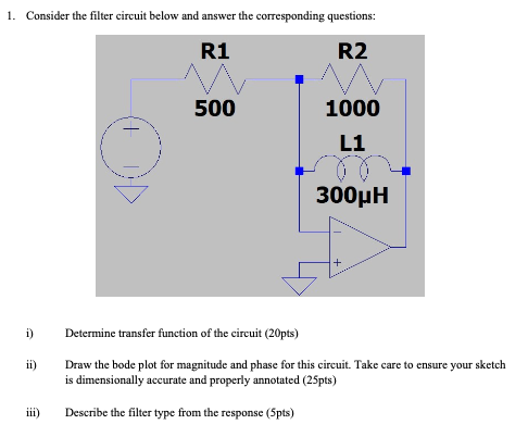 Solved 1. Consider the filter circuit below and answer the | Chegg.com