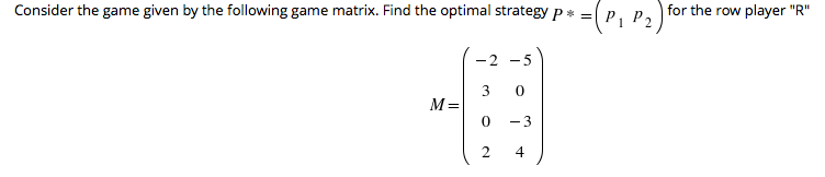 Solved Consider the game given by the following game matrix. | Chegg.com