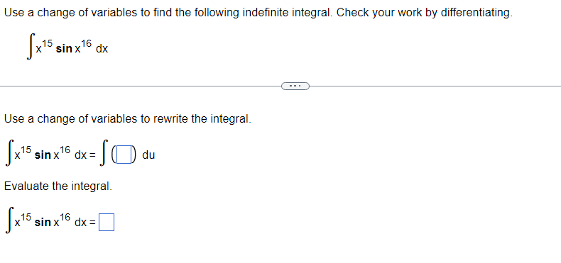 Solved ∫x15sinx16dx Use a change of variables to rewrite the | Chegg.com