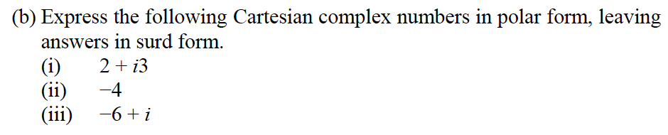 Solved (b) Express the following Cartesian complex numbers | Chegg.com