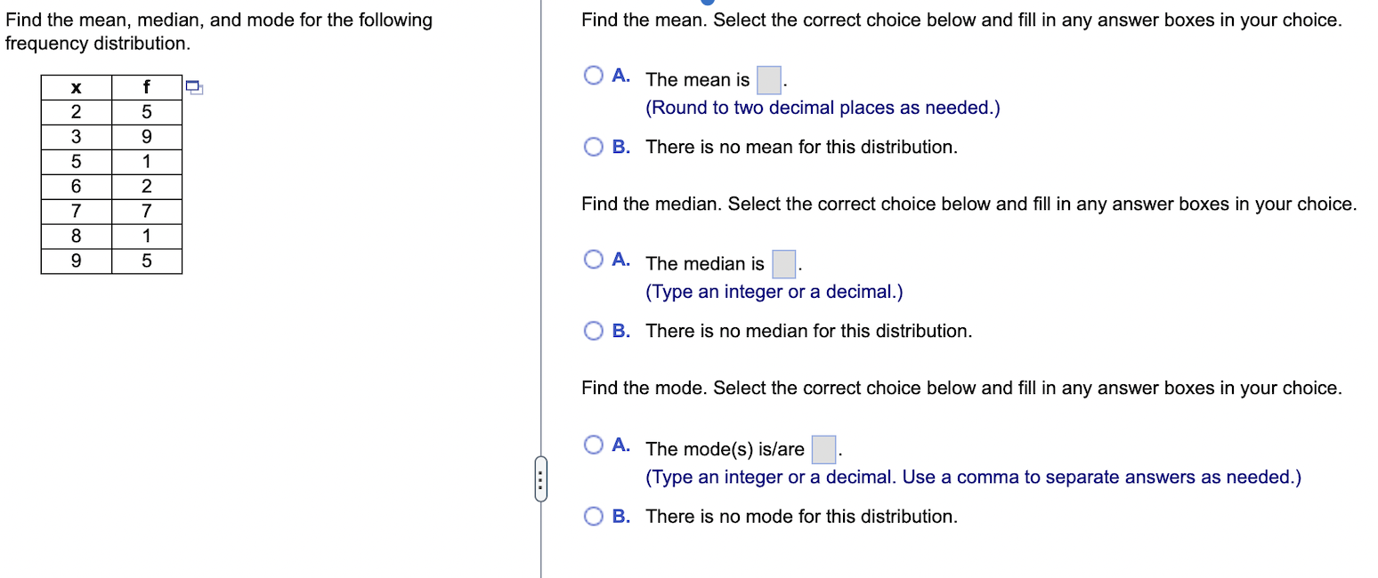 Solved Find the mean, median, and mode for the | Chegg.com