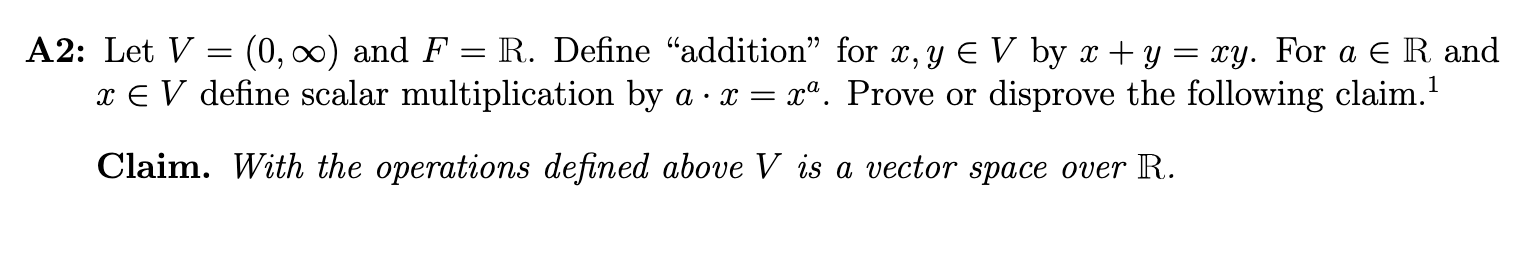 Solved A2: Let \\( V=(0, \\infty) \\) and \\( F=\\mathbb{R} | Chegg.com
