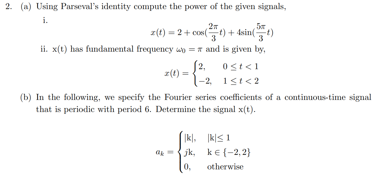 Solved 2. (a) Using Parseval's identity compute the power of | Chegg.com