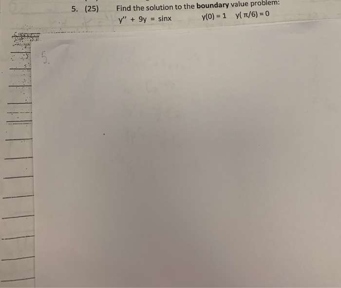 Solved 5. (25) Find the solution to the boundary value | Chegg.com