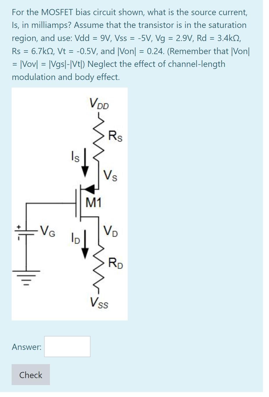 Solved = = For the MOSFET bias circuit shown, what is the | Chegg.com