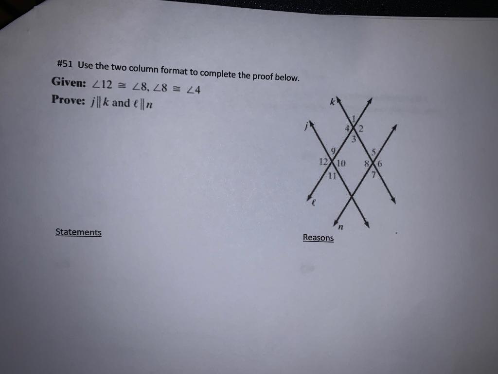 Solved #51 Use the two column format to complete the proof | Chegg.com