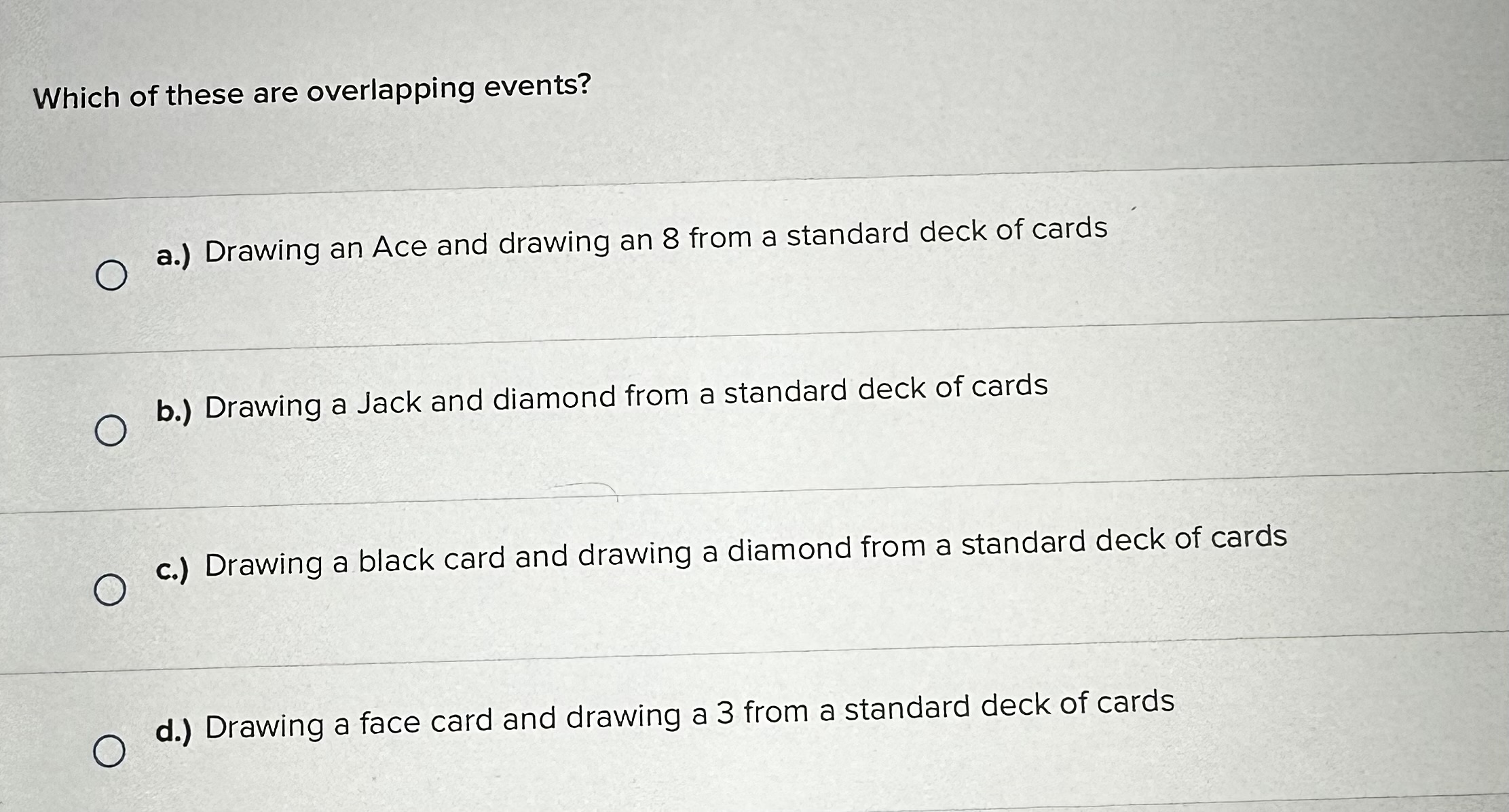 Solved Which of these are overlapping events? a.) Drawing an | Chegg.com