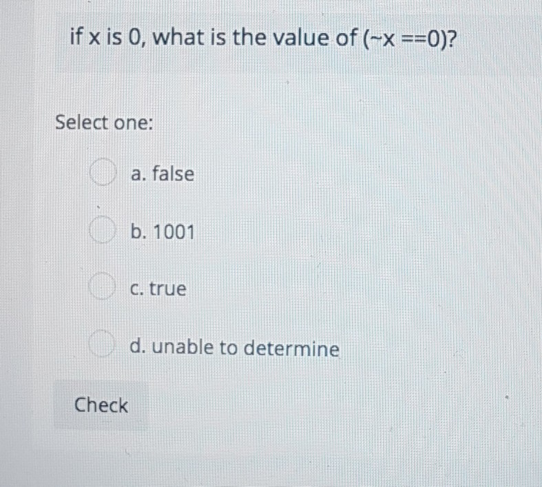 Solved if x is 0, what is the value of (-x --0)? Select one: | Chegg.com