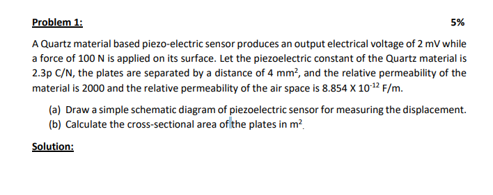 Solved Problem 1: 5% A Quartz material based piezo-electric | Chegg.com