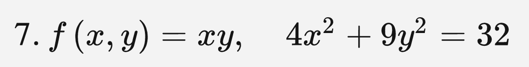 Solved 7. f (x, y) = xy, f х = 4x2 +9y2 = 32 | Chegg.com
