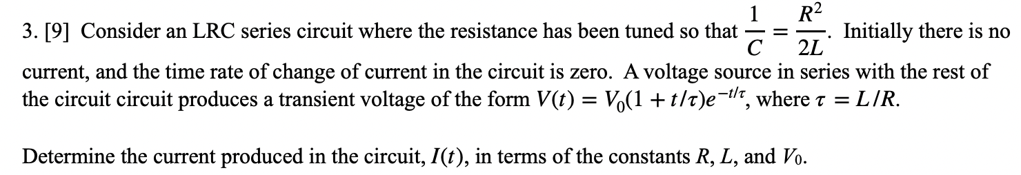 Solved 3. [9] Consider an LRC series circuit where the | Chegg.com