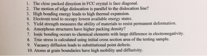 Solved 1. The close packed direction in FCC crystal is face | Chegg.com