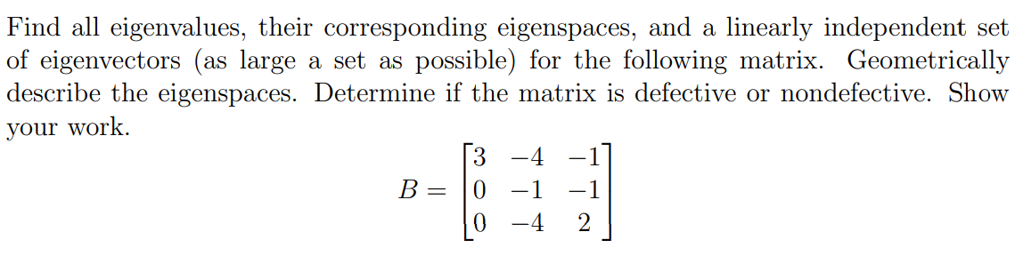 Solved Find all eigenvalues, their corresponding | Chegg.com