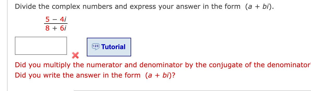 Solved Divide the complex numbers and express your answer in | Chegg.com