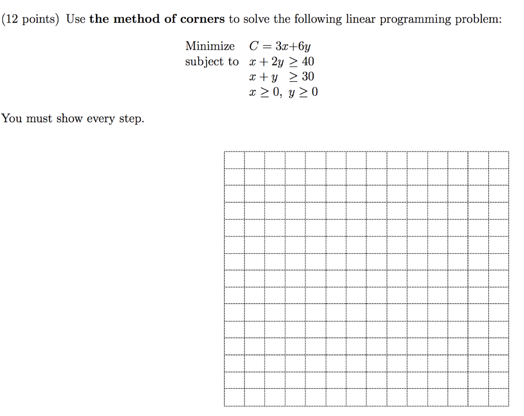 Solved (12 points) Use the method of corners to solve the | Chegg.com