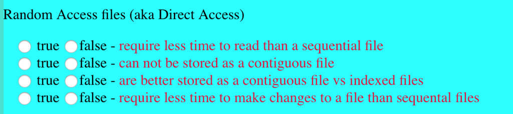 Solved Random Access files (aka Direct Access) true true | Chegg.com