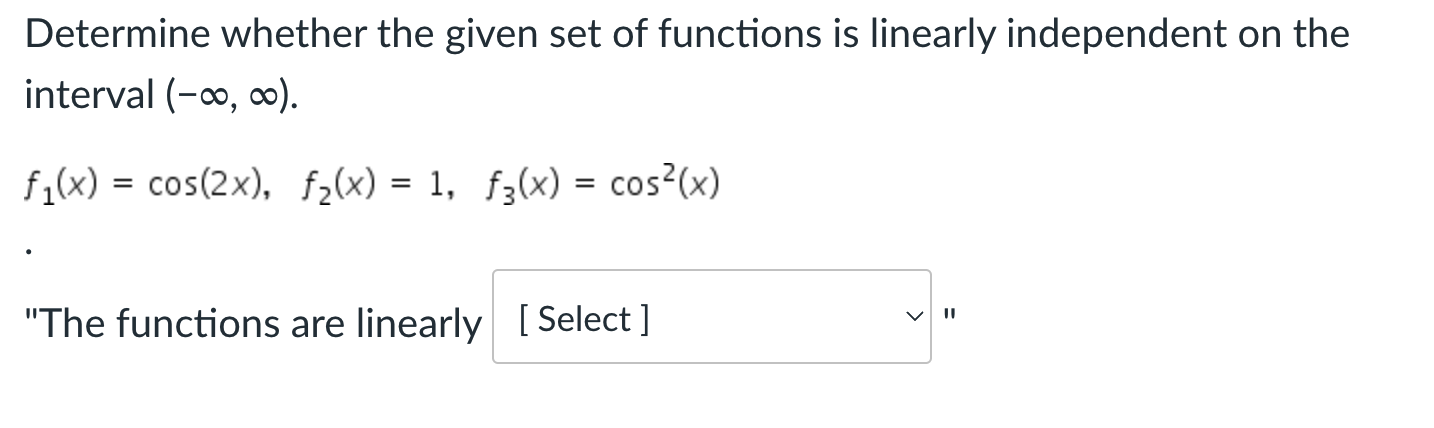 Solved Determine whether the given set of functions is | Chegg.com