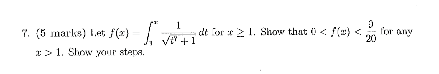 Solved (5 marks) Let f(x)=∫1x1t7+12dt for x≥1. Show that | Chegg.com Solved (5 marks) Let f(x)=∫1x1t7+12dt for x≥1. Show that | Chegg.com