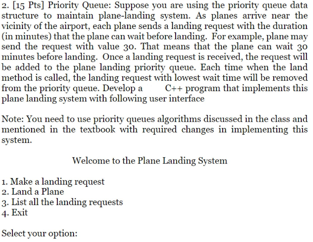 Solved 15 Pts] Priority Queue: Suppose you are structure to | Chegg.com