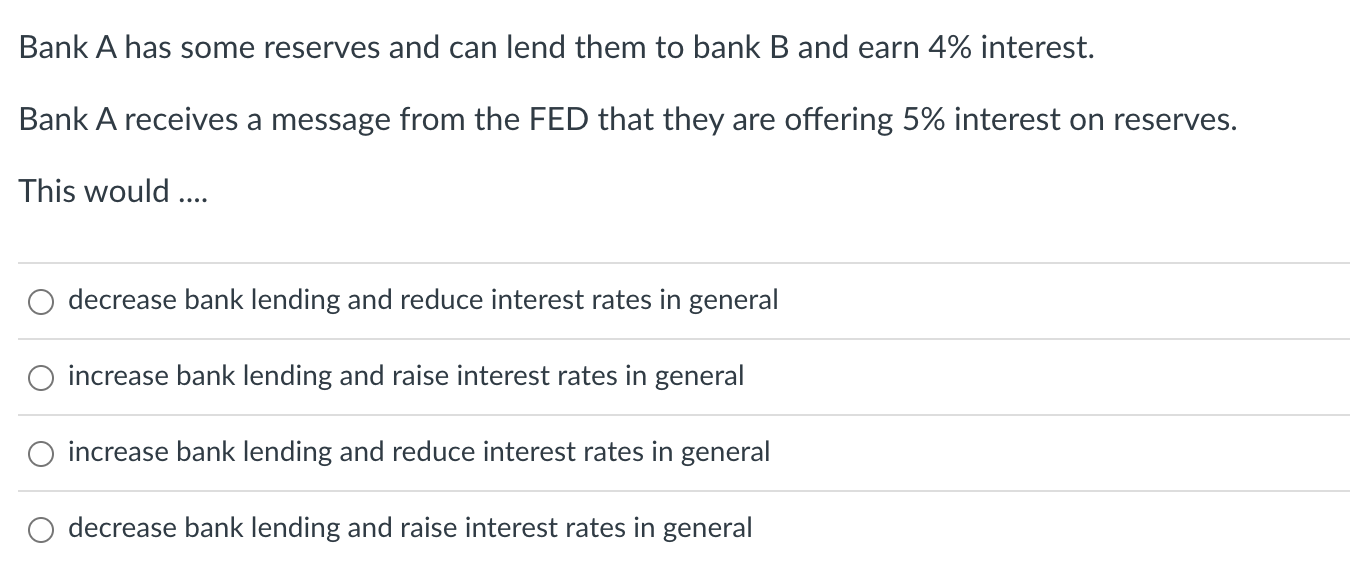 Solved Bank A has some reserves and can lend them to bank B | Chegg.com