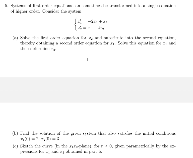 Solved 5. Systems of first order equations can sometimes be | Chegg.com