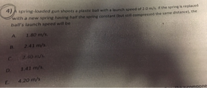 Solved A spring loaded gun shoots a plastic ball with a | Chegg.com